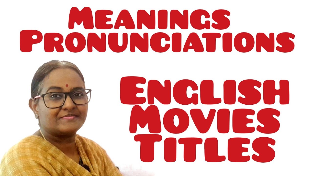 English Movie Titles - Meanings & Pronunciations #tamilmedium # ...