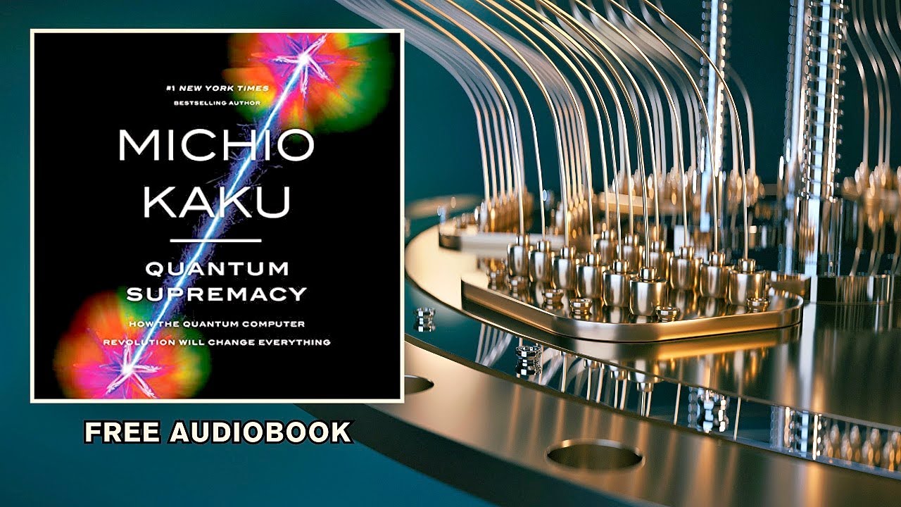 Quantum Supremacy Audiobook - Michio Kaku - YouTube