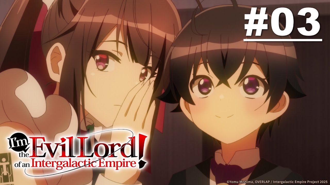 I'm the Evil Lord of an Intergalactic Empire! - Episode 03 [English Sub ...