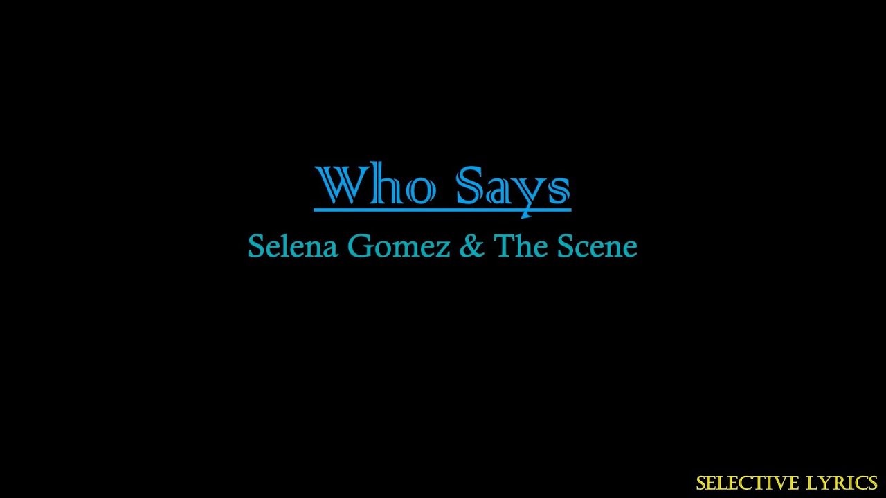 Who Says Lyrics - YouTube