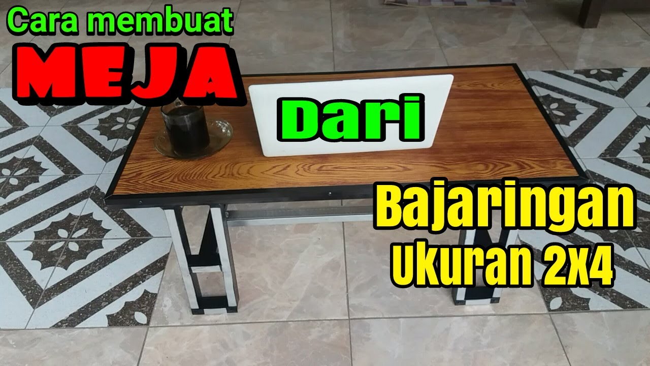 meja dari baja ringan ukuran 2x4 - YouTube
