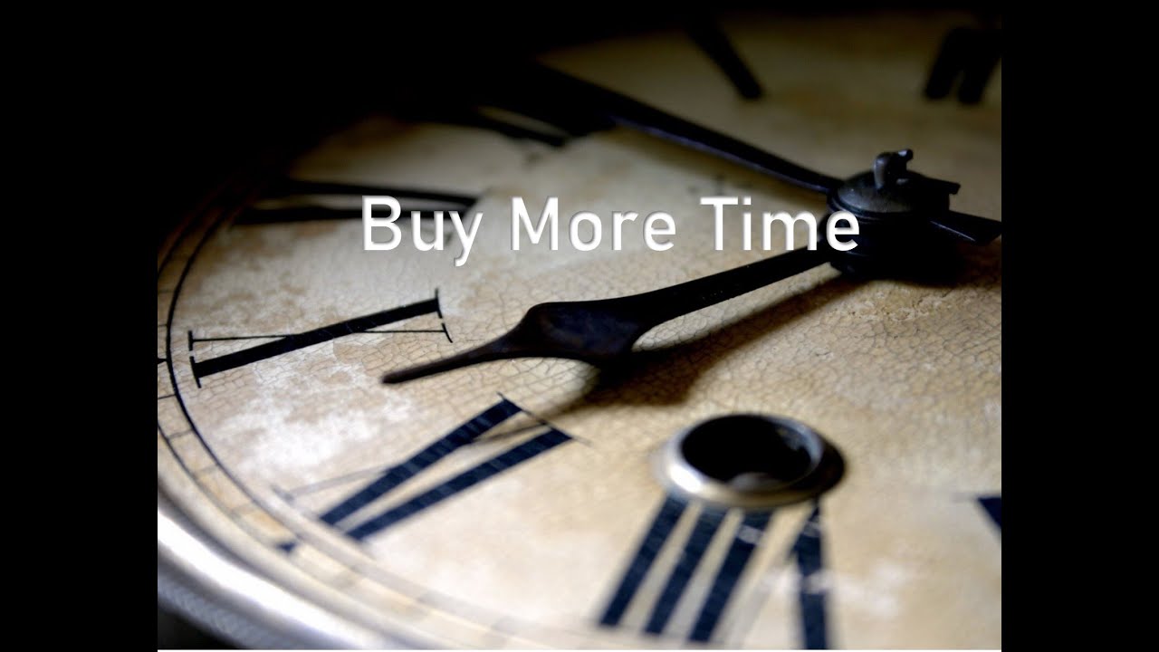 Buy More Time - YouTube