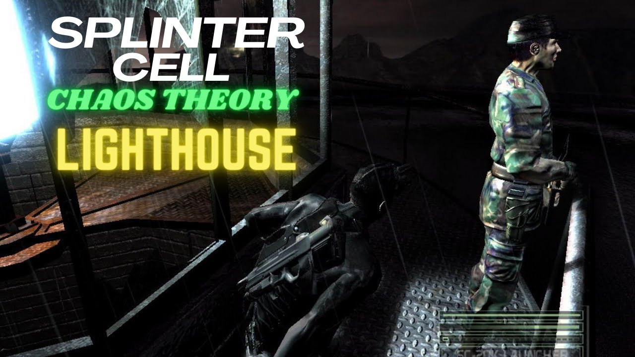 Mission #1: Lighthouse Splinter Cell Chaos Theory - Gameplay ...