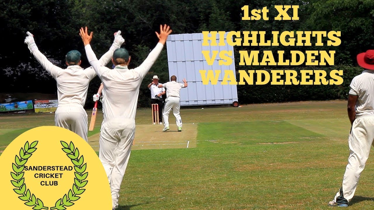 Highlights of Sanderstead Cricket Club 1st XI vs Malden Wanderers CC ...