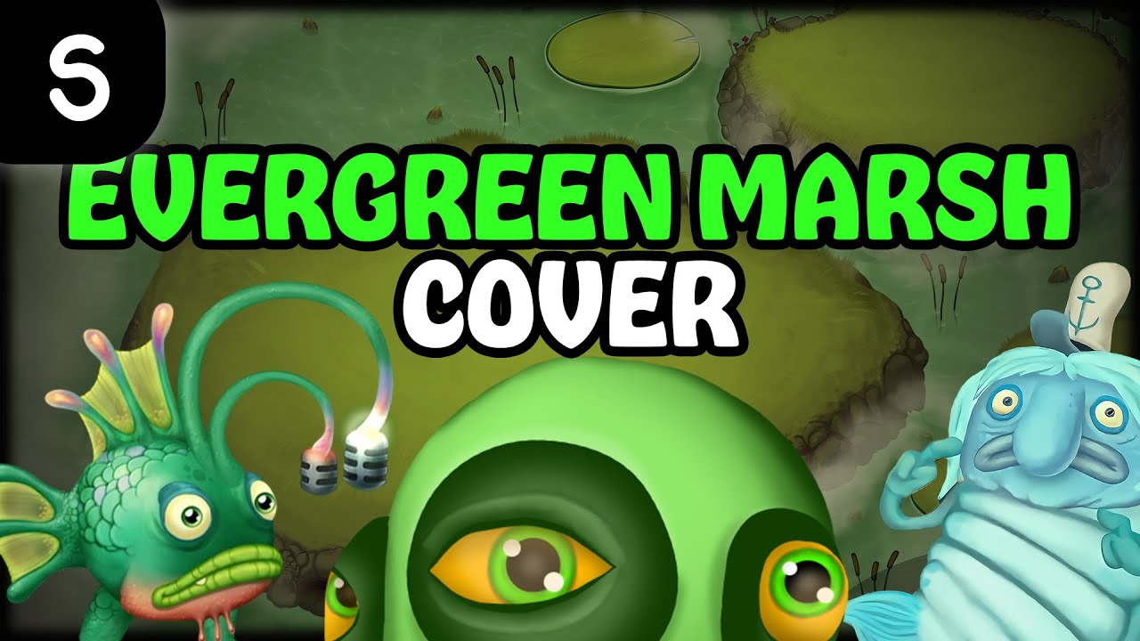 (FULL RECREATION) EVERGREEN MARSH COVER - My Singing Monsters - The ...