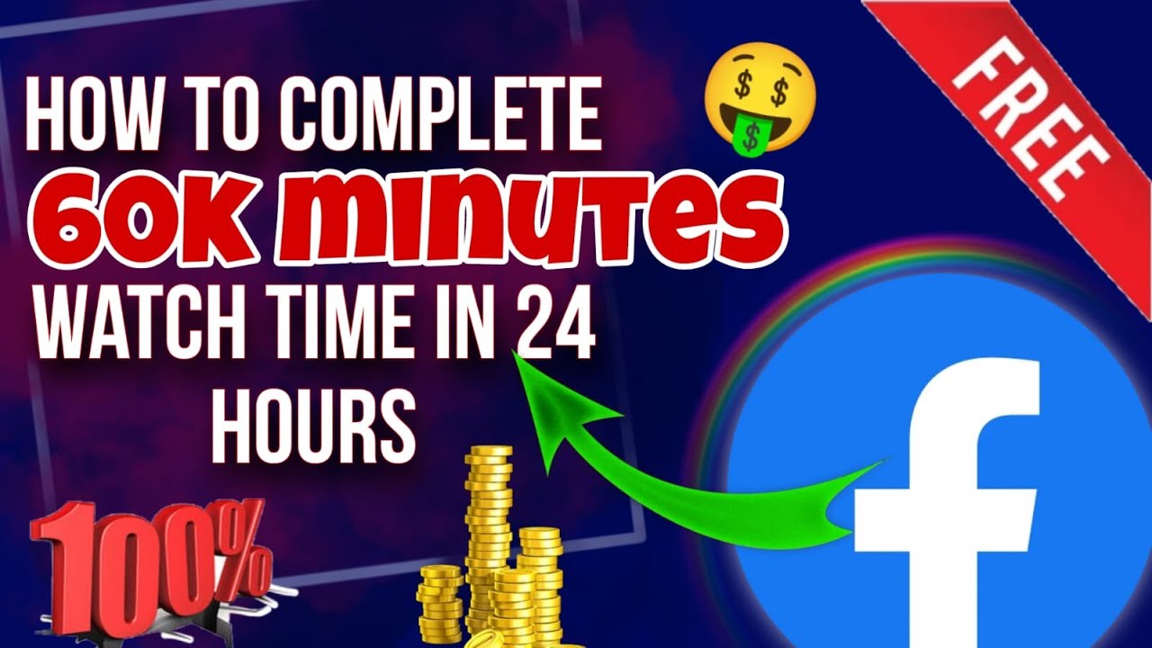 How To Complete 60K WatchTime In 24 Hours 2023 || Facebook Earning ...