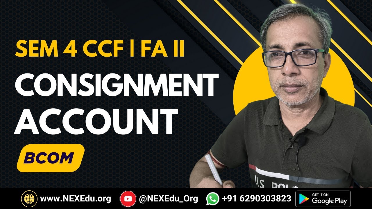 Consignment Account | Class 2 | Semester 4 CCF | BCom | Calcutta University - YouTube