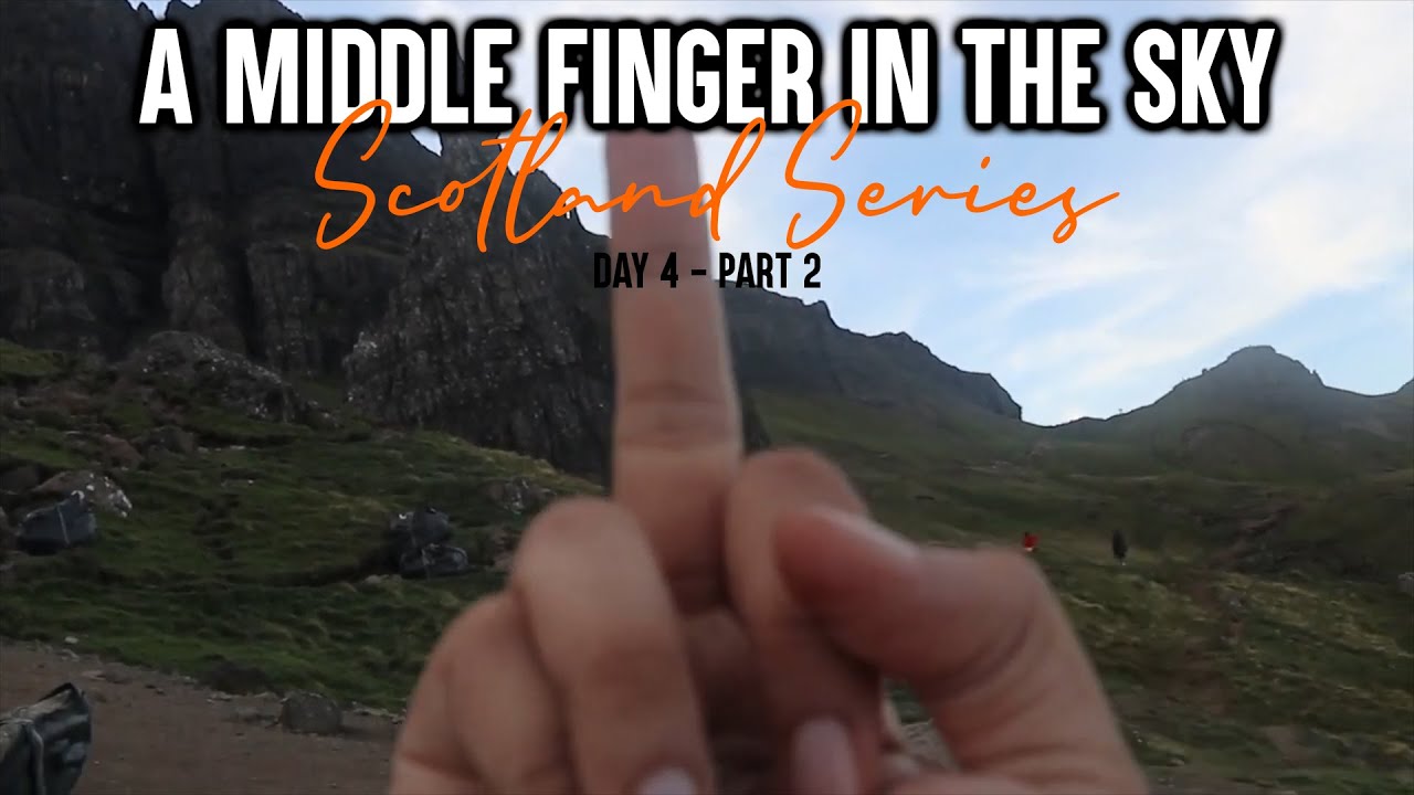 A Middle Finger in the Sky | Day 4 - Part 2 | Scotland Series #travel # ...