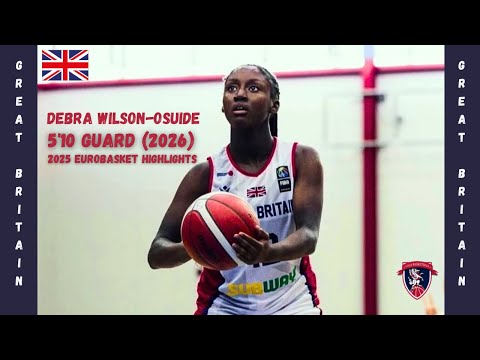 Debra Wilson-Osuide | 5'10 PG/SG 2026 | Eurobasket Highlights