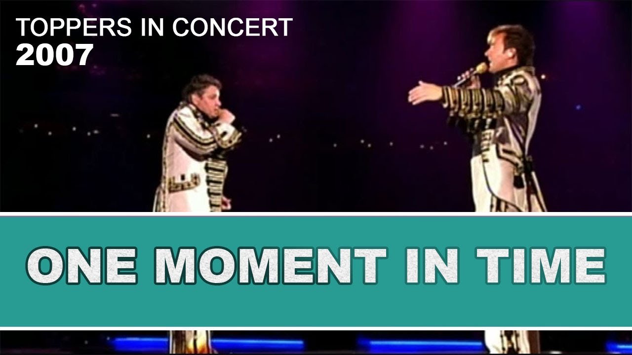 De Toppers - One Moment In Time 2007 | Toppers In Concert 2007 - YouTube