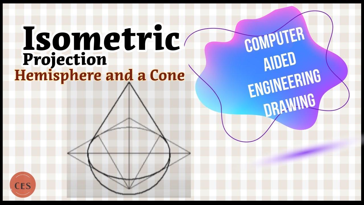Isometric projection of a hemisphere and a cone - YouTube