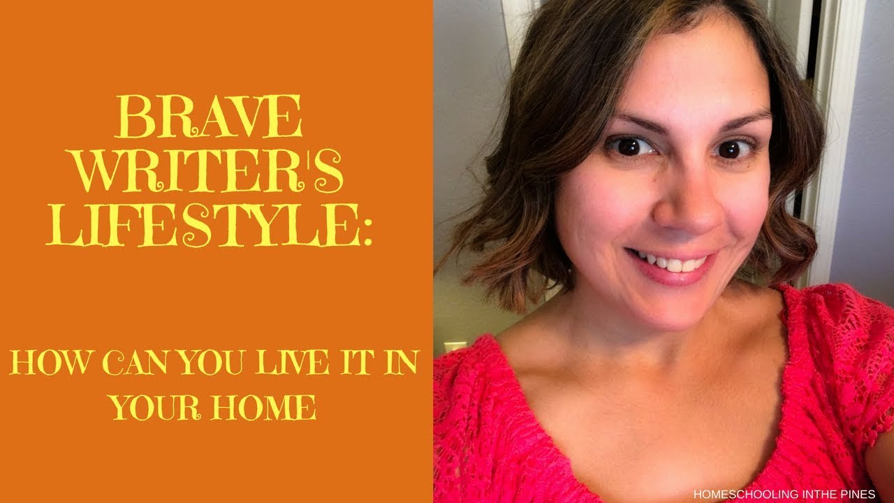 BRAVE WRITER'S LIFESTYLE: HOW CAN YOU IMPLEMENT IT IN YOUR HOME - YouTube