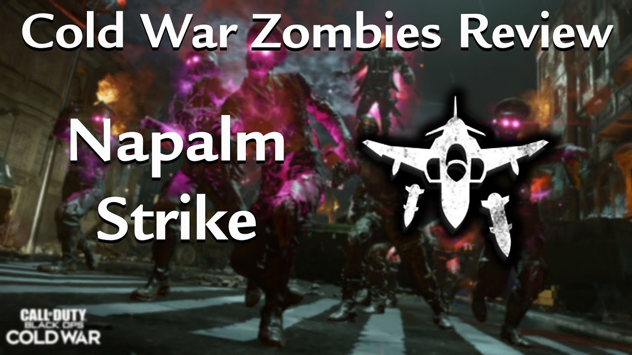 Napalm Strike - Scorestreaks - Cold War Zombies Review - #6 - YouTube