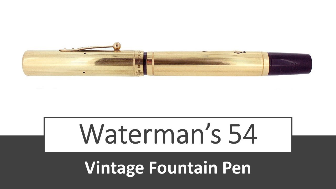 Waterman 54 Vintage Fountain Pen - YouTube