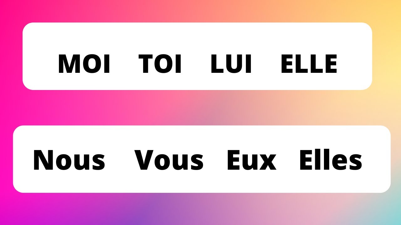 Moi. Toi. Lui. Elle … - YouTube