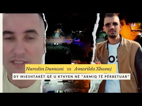 Uniko - Nuredin Dumani dhe Amarildo Xhanej dy mjeshtakët që u kthyen në “armiq të përbetuar”