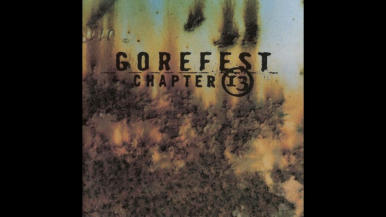 Gorefest - Chapter 13 (1998) [Full Album, HQ] - YouTube Music