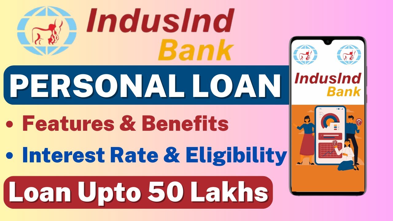 Indusind Bank Personal Loan | Personal Loan Interest Rate, Features ...