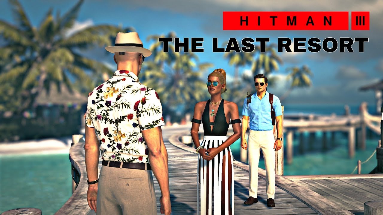 HITMAN 3 Haven Island | The Last Resort | Maldives (Silent Assassin ...