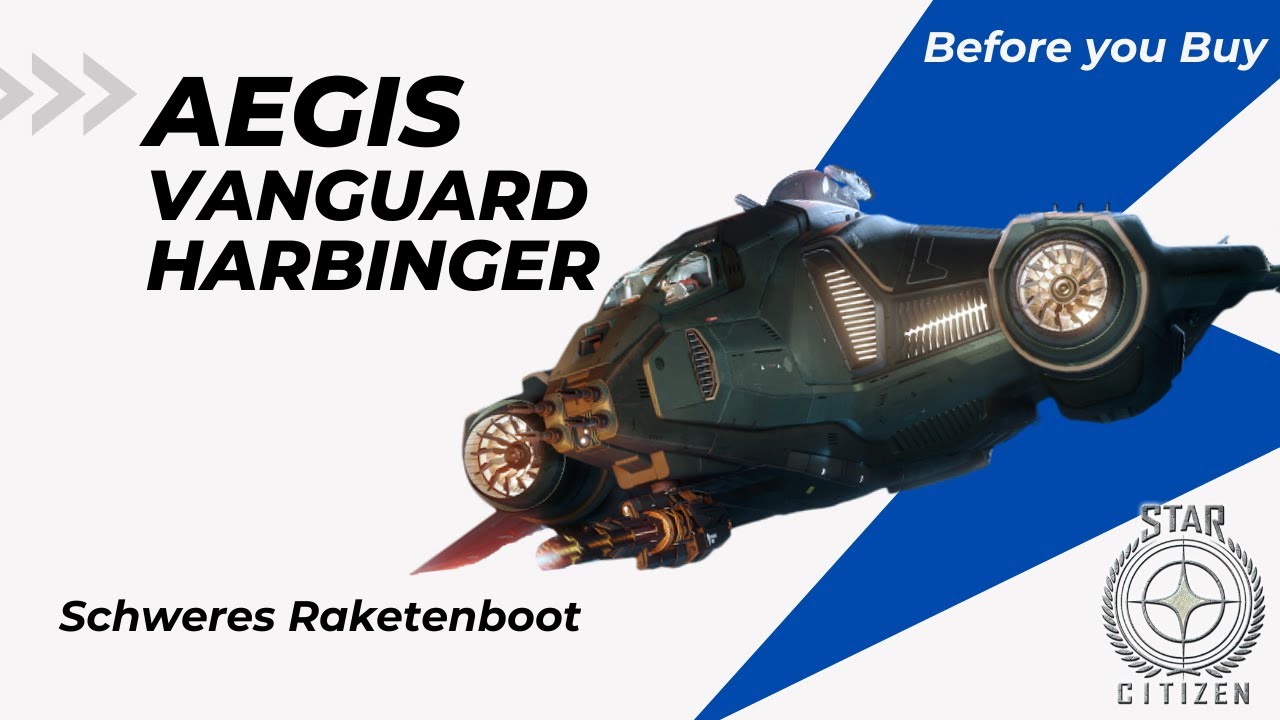 STAR CITIZEN | Before you Buy | AEGIS VANGUARD HARBINGER | 3.19 - YouTube