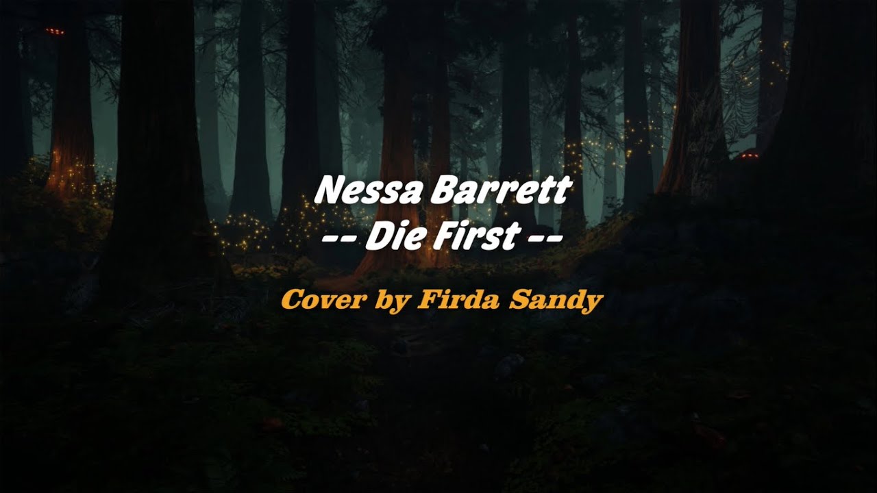 Nessa Barrett - die first (Firda Sandy Cover & Lyric) - YouTube