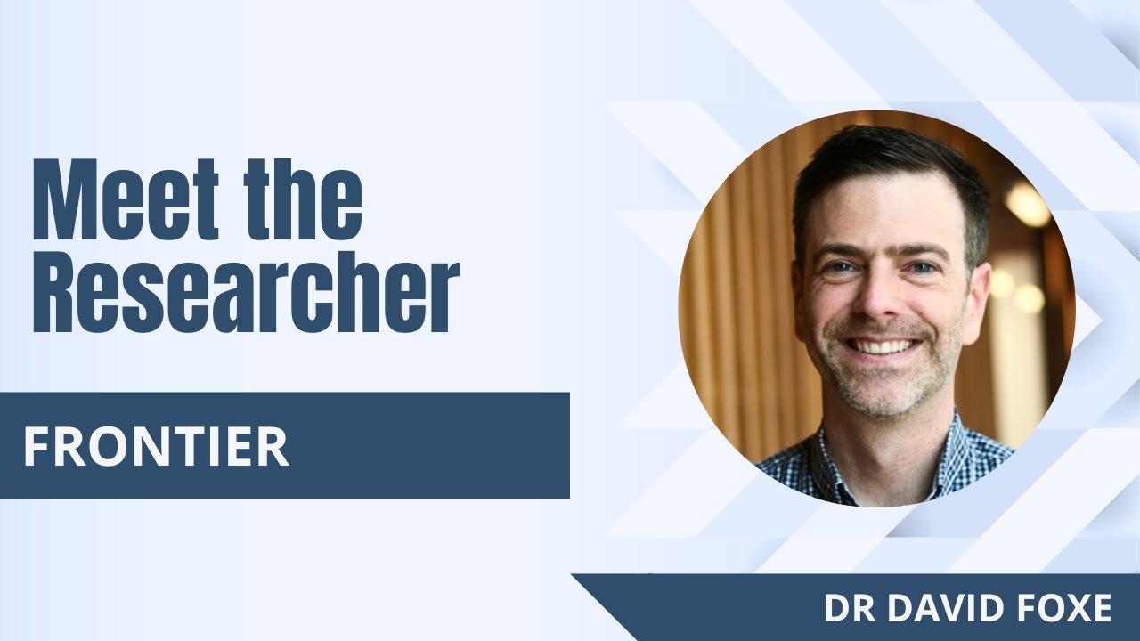 FRONTIER Research Group - Meet the Researcher - David Foxe - YouTube