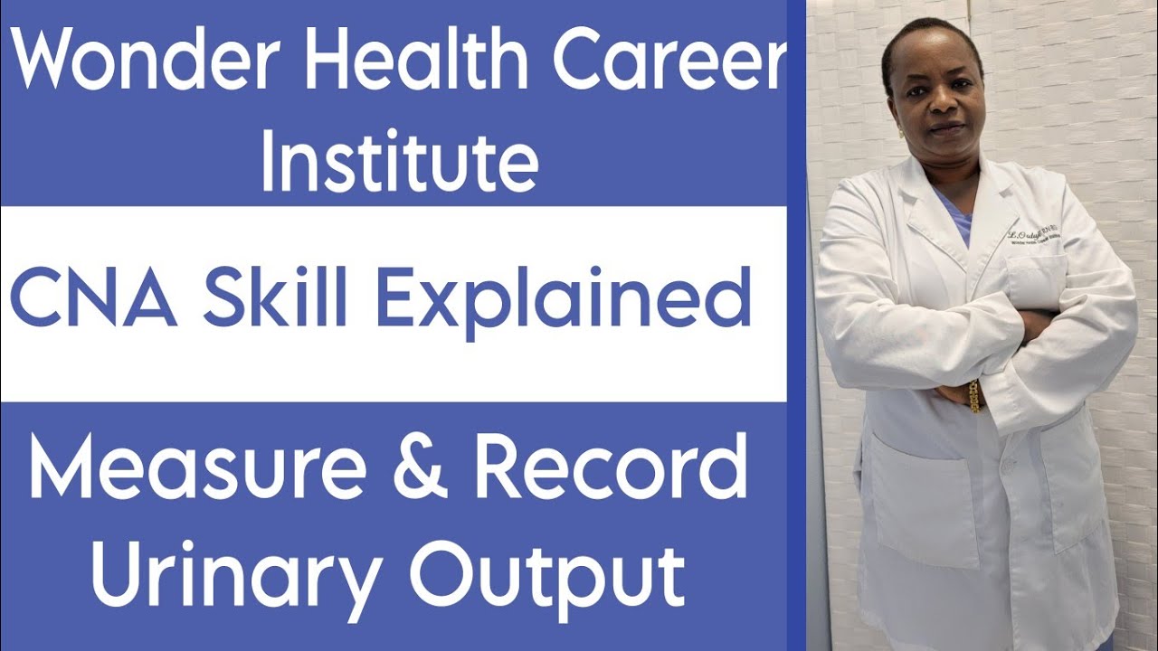 CNA Skill Explained: Measure and record urinary output - YouTube