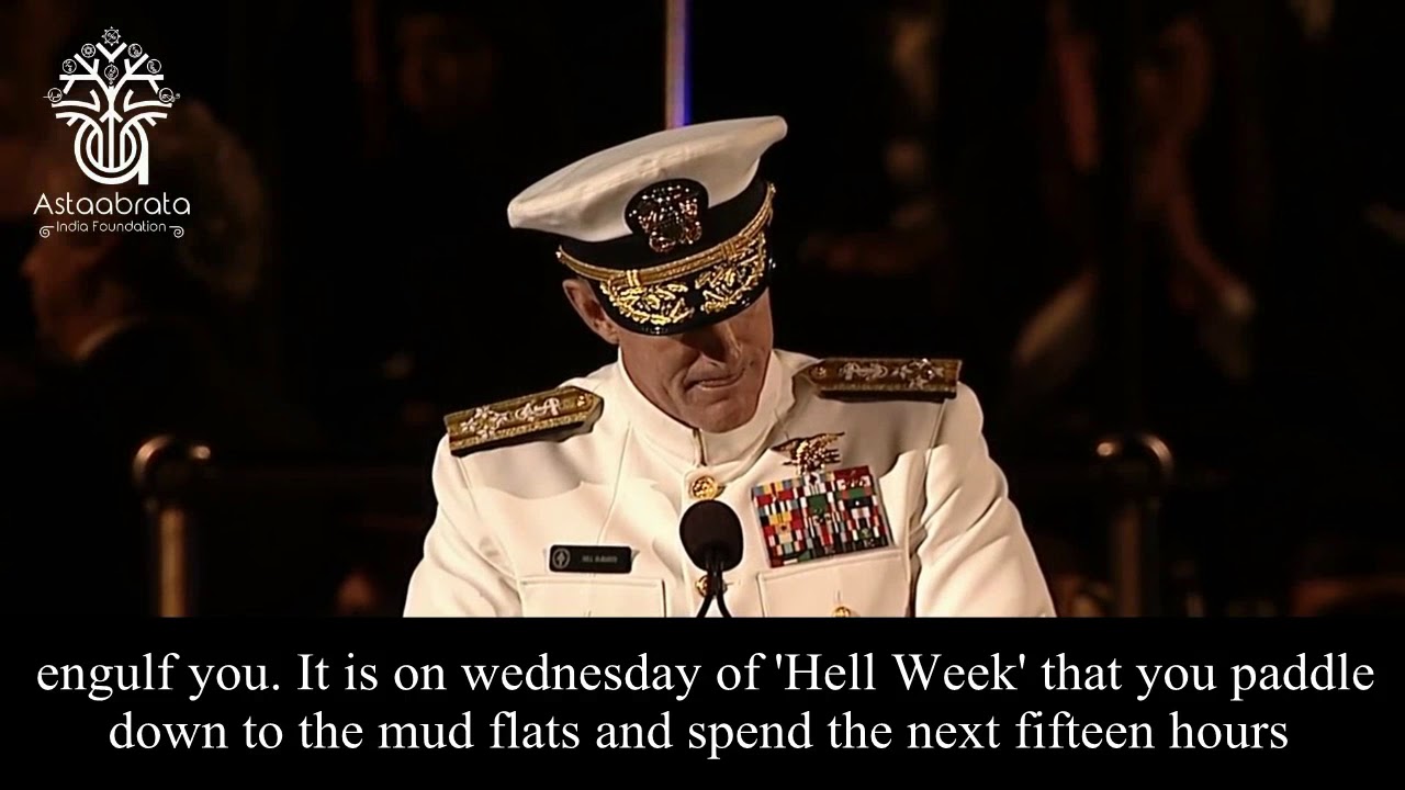 "If you want to change the world, start off by making your bed." - YouTube