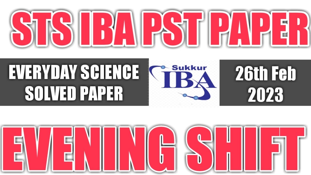IBS SUKKUR PST COMPLETE SOLVED PAPER | 26-02-2023 | EVENING SHIFT - YouTube