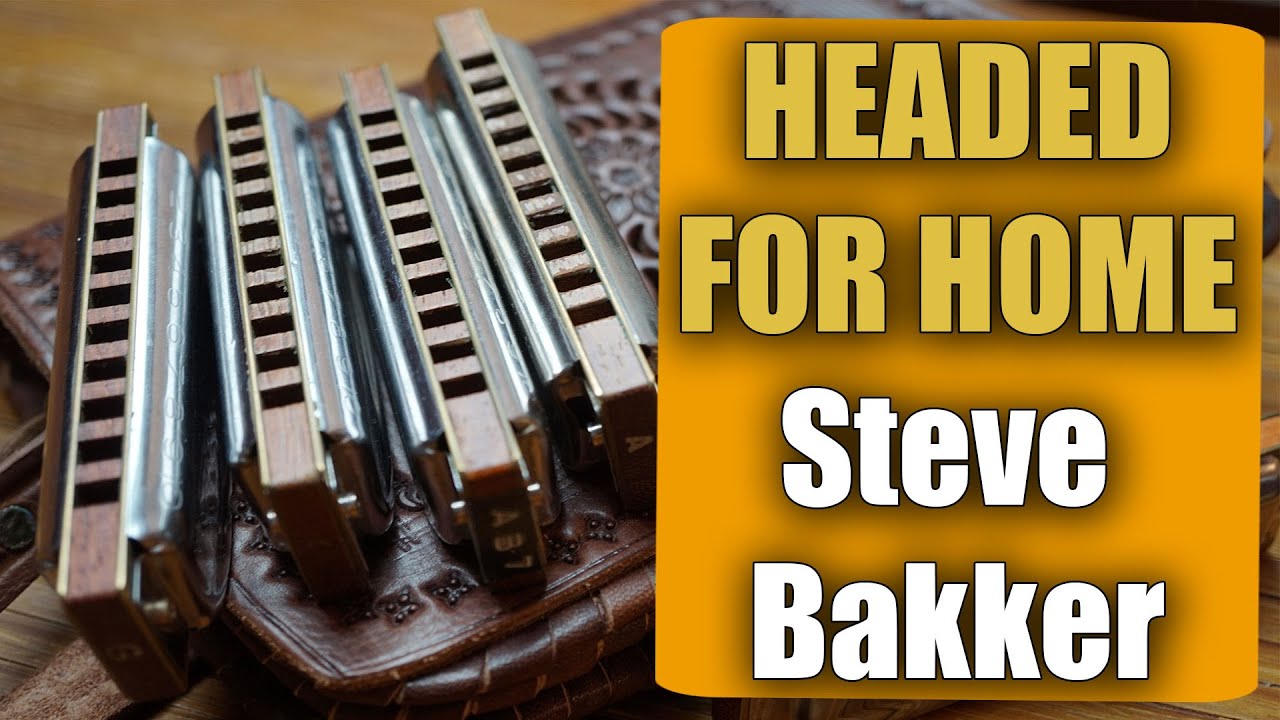 HEADED FOR HOME (Steve Bakker) - YouTube