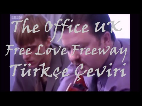 The Office UK Free Love Freeway ( Türkçe Çeviri) - YouTube