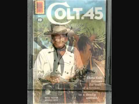 COLT 45 TV Theme Song - YouTube