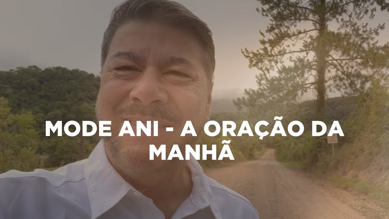 Mode Ani - A oração da Manhã - YouTube