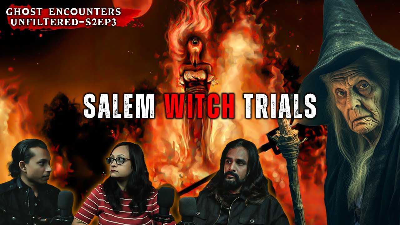 SALEM WITCH TRIALS | Ghost Encounters Unfiltered S2E3 | Ft. Sarbajeet ...