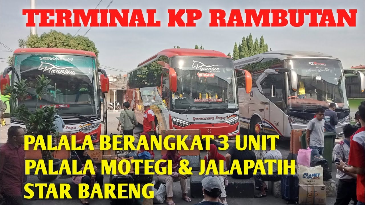 TERMINAL KP RAMBUTAN || HARI INI PENUMPANG RAMAI...PALALA MOTEGI ANAK ...