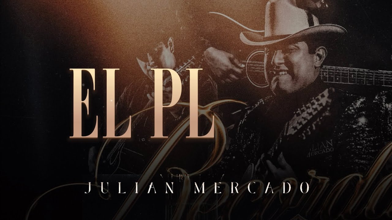 (LETRA) EL PL - Julian Mercado (Video Lyric) - YouTube