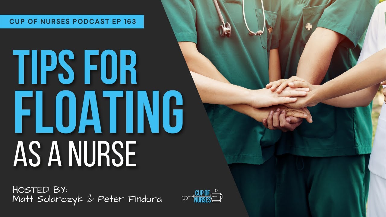 EP 163: Surviving as a Float Nurse - YouTube