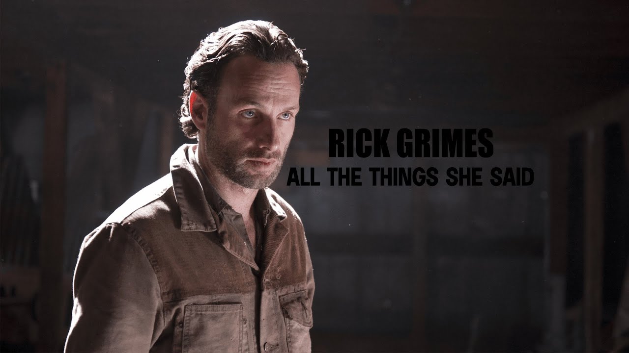 Rick Grimes || All The Things She Said [TWD + TOWL] - YouTube