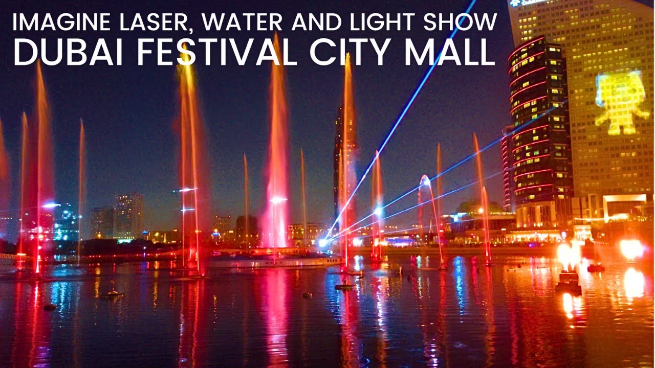 IMAGINE LASER, WATER AND LIGHT SHOW | DUBAI FESTIVAL CITY MALL - YouTube