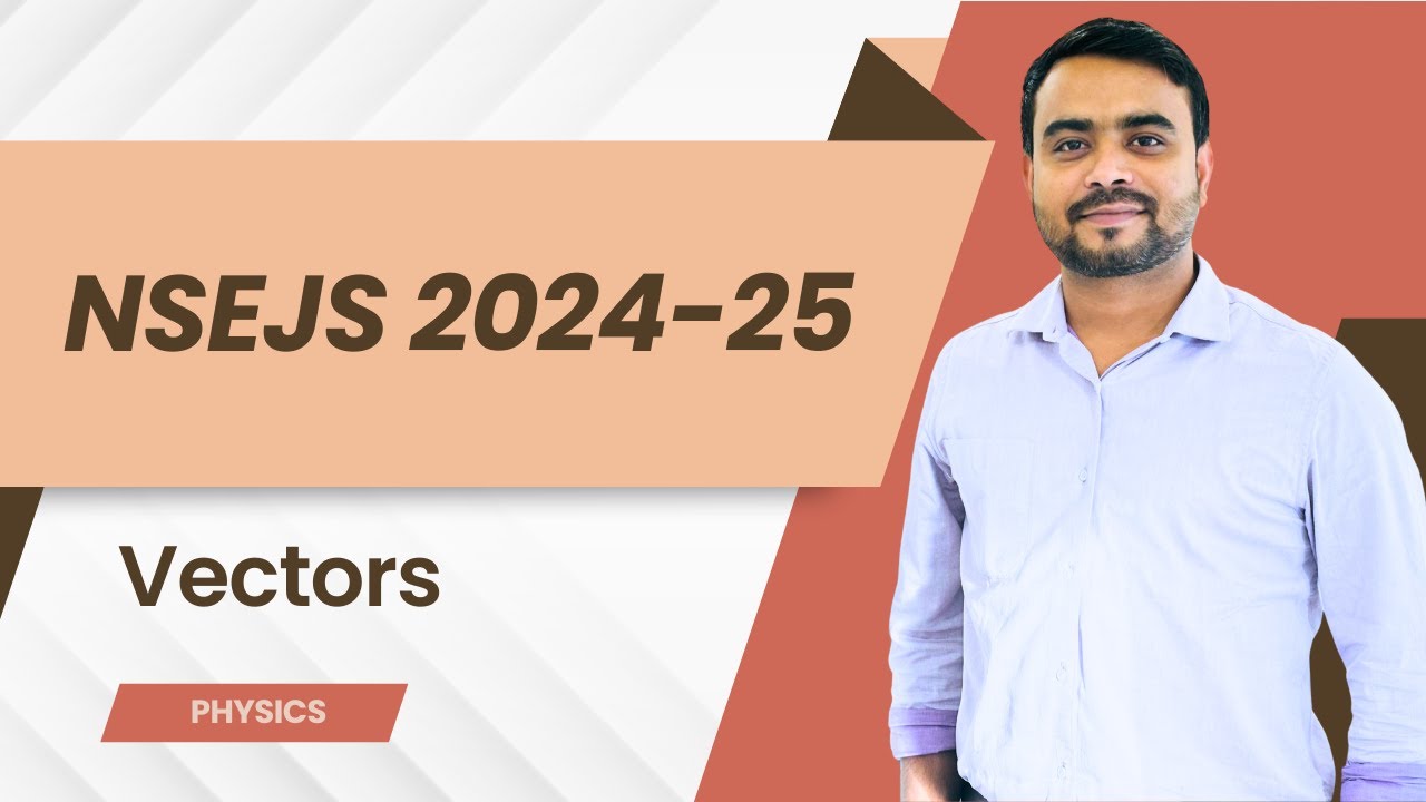 NSEJS 2024 Physics | Vectors - YouTube