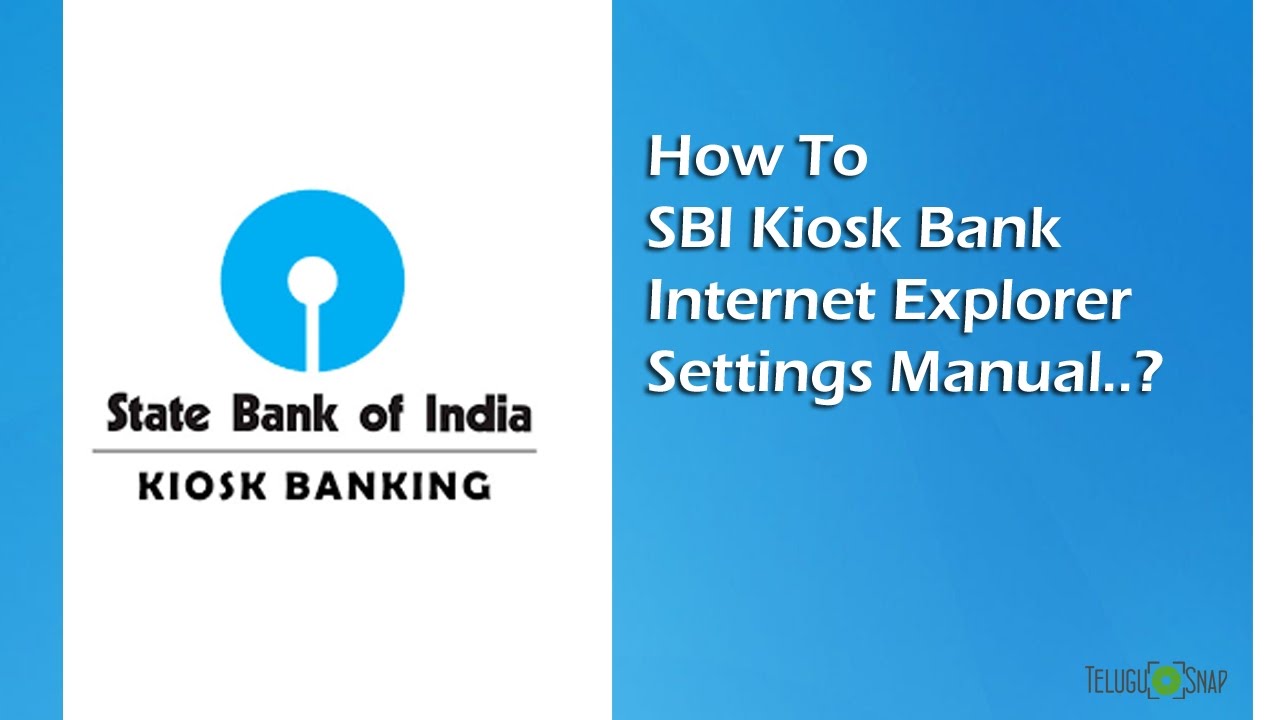 How To SBI Kiosk Banking Internet Explorer Settings Manual - YouTube