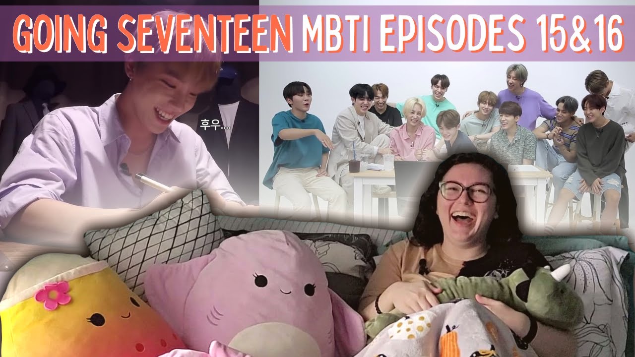 A Cozy Going Seventeen Reaction | GoSe Ep 15 & 16 MBTI of SVT - YouTube