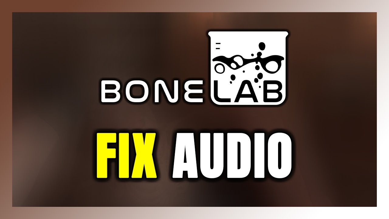 How to FIX BONELAB No Audio/Sound Not Working - YouTube