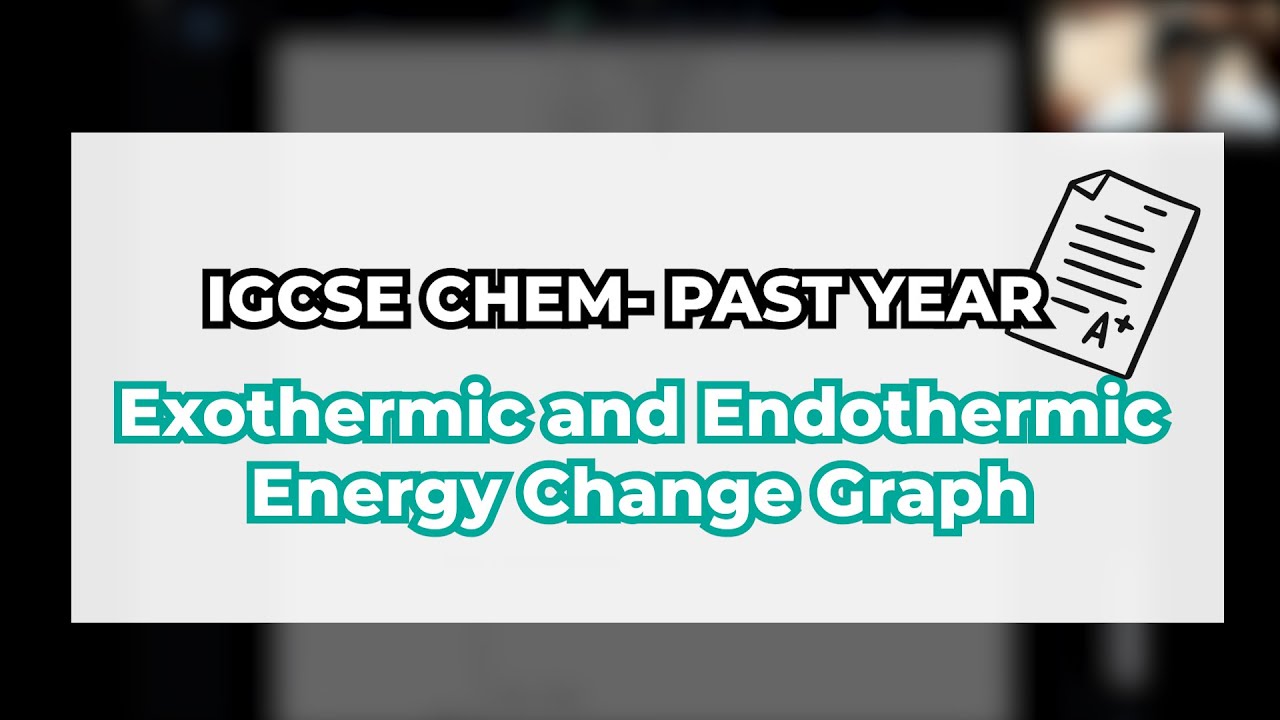 IGCSE CHEMISTRY | Endothermic and Exothermic Energy Change Graph | Past ...