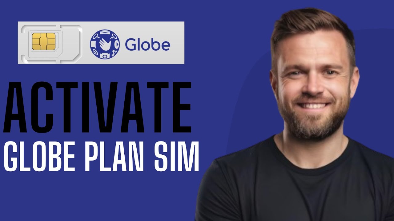 How To Activate Globe Plan SIM Card - Full Guide (2024) - YouTube