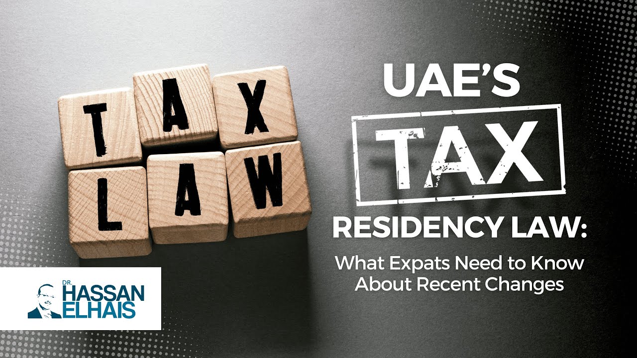 UAE's Tax Residency Law: What Expats Need to Know About Recent Changes ...
