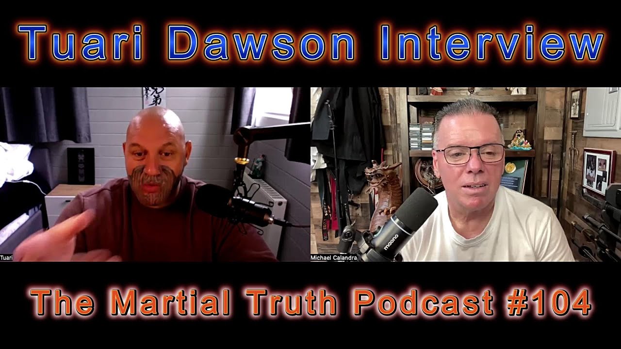 "Tuari Dawson Interview" The Martial Truth Podcast #104 Michael Calandra - YouTube