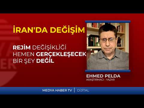 Ehmed Pelda: İran'da rejim değişikliği hemen gerçekleşebilecek bir şey değil.