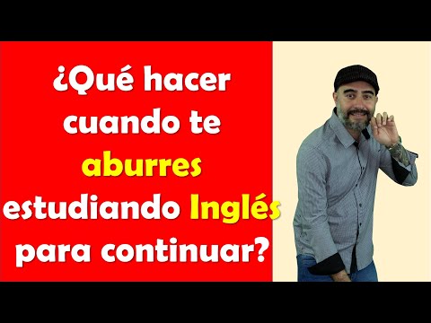 ¿Qué hacer cuando me ABURRO estudiando INGLÉS?