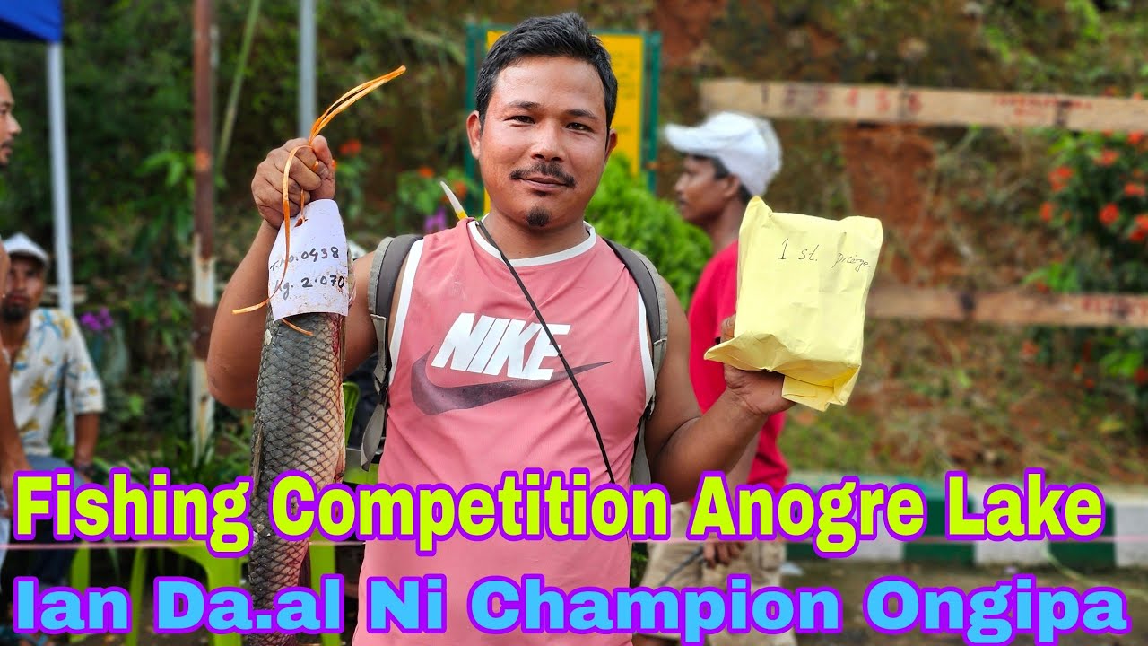 Fishing Competition Anogre Dachi Lake Ni Champion Ongipa - YouTube